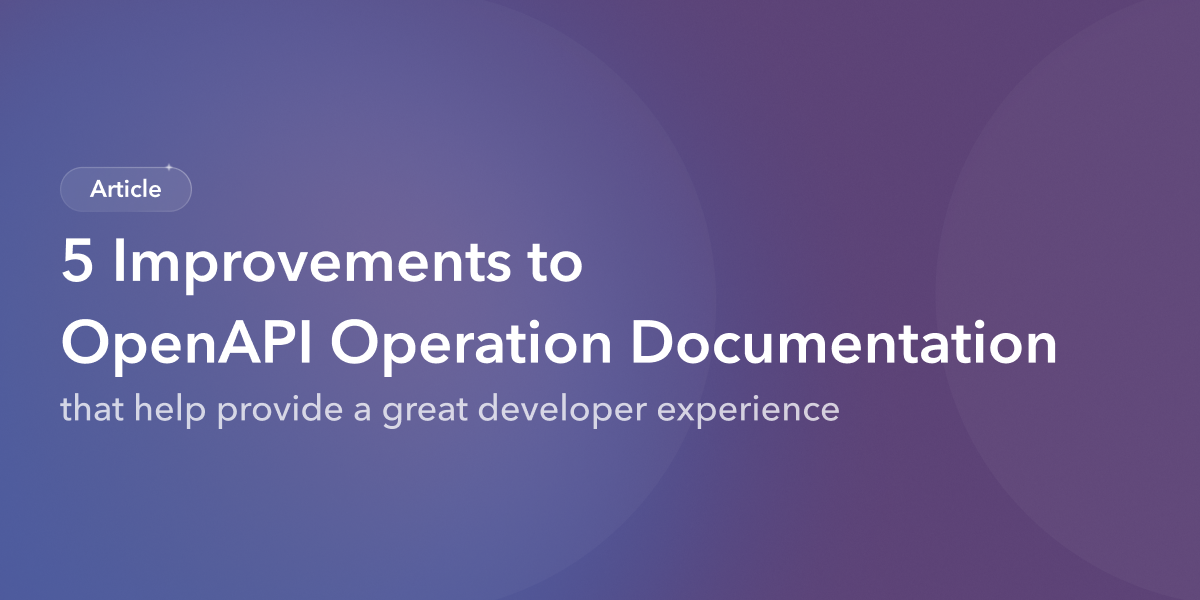 5 Improvements to OpenAPI Operation Documentation · Bump.sh