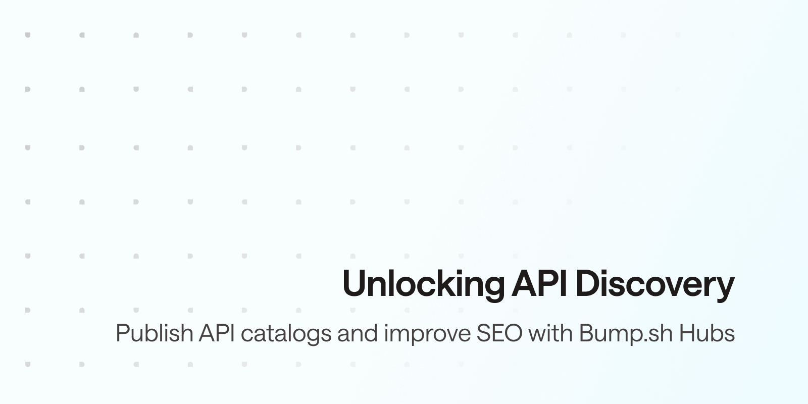 Unlocking API Discovery with Bump.sh Hubs in Your Platform Engineering Strategy · Bump.sh
