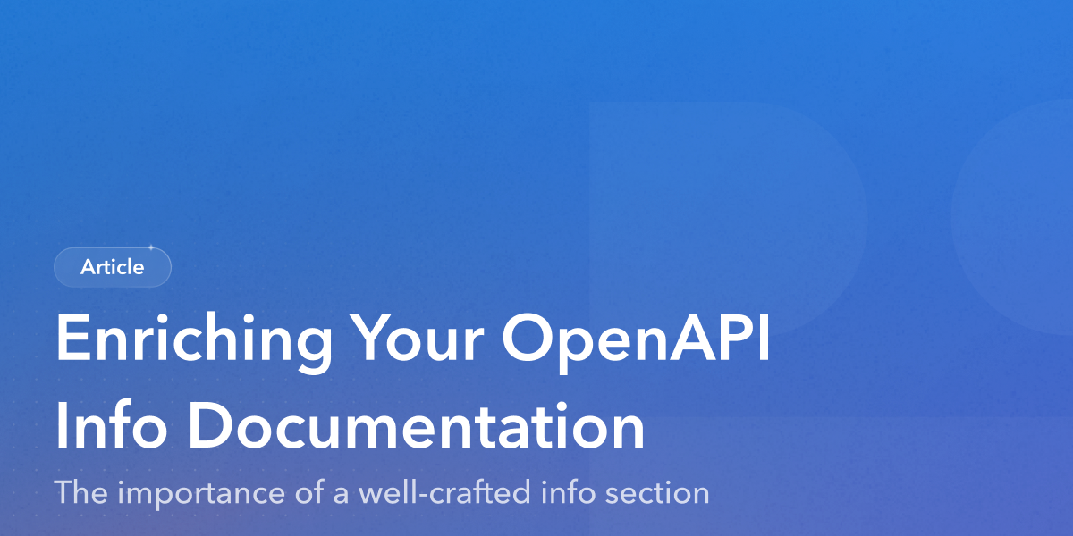 Enriching Your OpenAPI Info Documentation for Understanding · Bump.sh