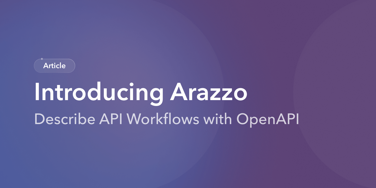 Introducing Arazzo: Describe API Workflows with this extension to OpenAPI · Bump.sh