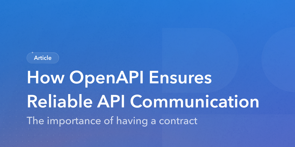 How OpenAPI Ensures Reliable API Communication · Bump.sh