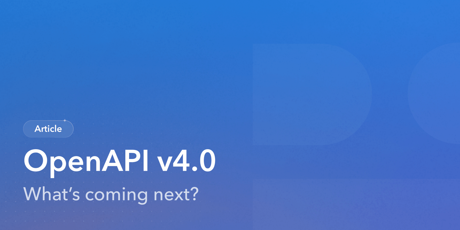 OpenAPI v4.0 (A.K.A "Project Moonwalk") · Bump.sh