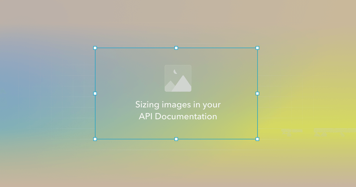 Perfectly sizing images in your API documentation · Bump.sh