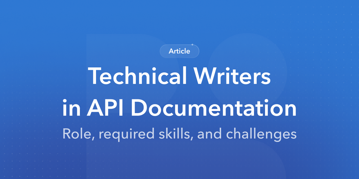 The Role of Technical Writer in API Documentation · Bump.sh